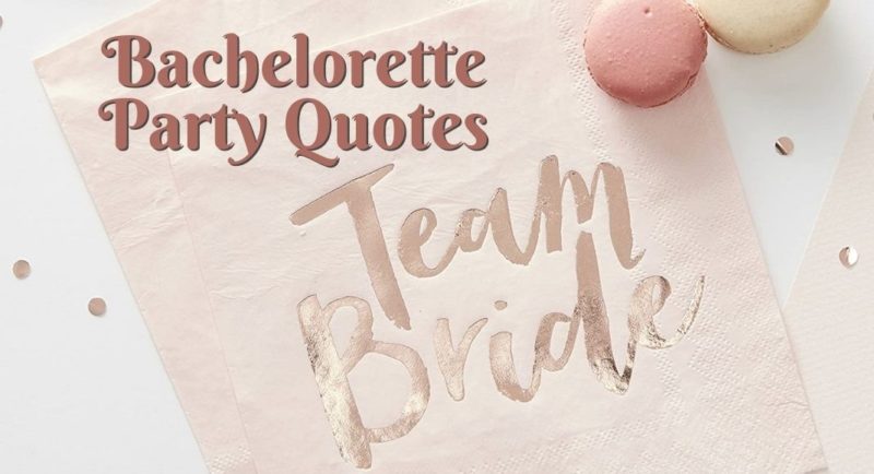 240 Best Bachelorette Party Quotes and Instagram Captions